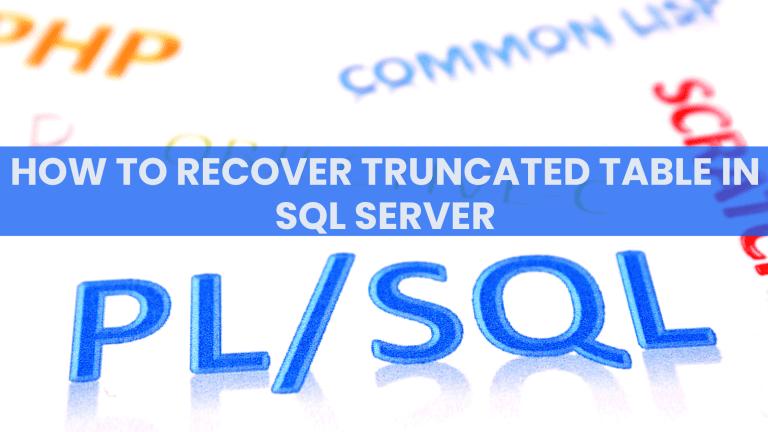 Recover Truncated Table in SQL Server Easily Recover Truncated Table in SQL Server Easily